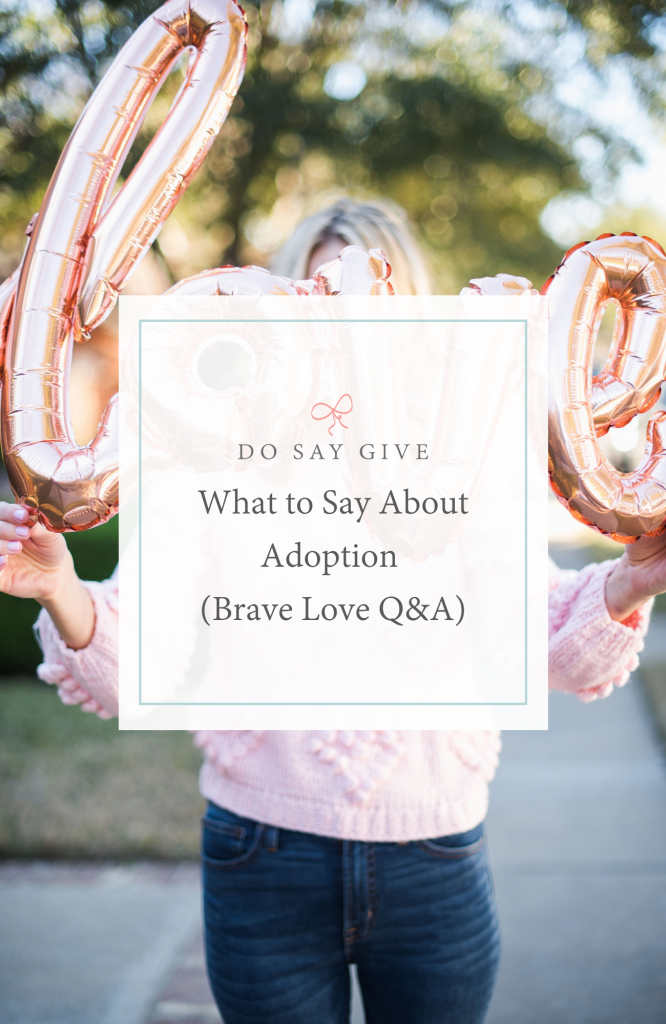 What to Say About Adoption (Brave Love Q&A)