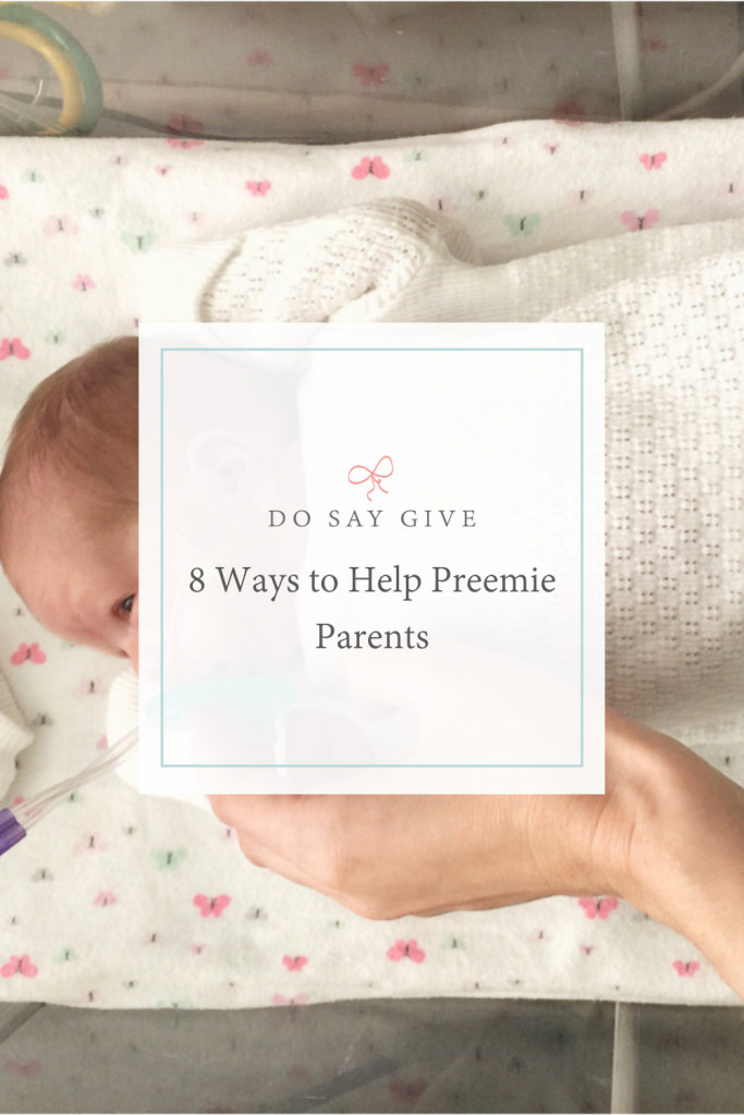 8 Ways to Help Preemie Parents | Do Say Give